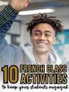 10 Creative and Fun French Class Activities to Keep Students Engaged ...