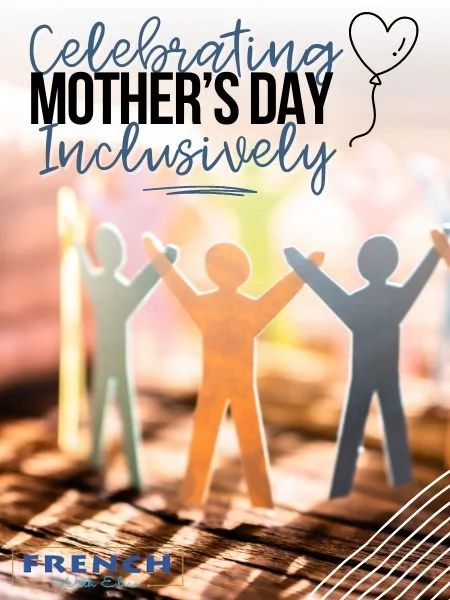 Celebrating Mother's Day Inclusively: Embracing Diversity in the French ...