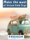 Make the Most of Virtual Field Trips in your French Class — French with ...