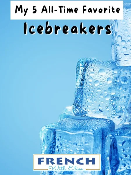 My 5 All-Time Favorite Icebreakers for the French Classroom — French ...