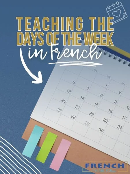 Teaching the Days of the Week in French! — French with Elise