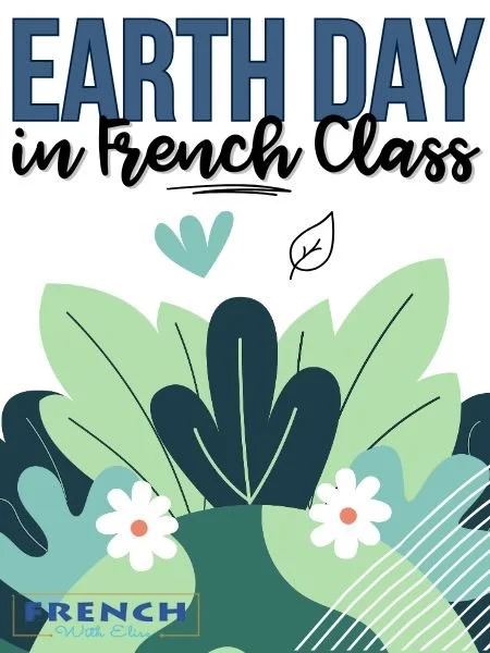 Celebrate French Earth Day | Le Jour de la Terre in Your French ...