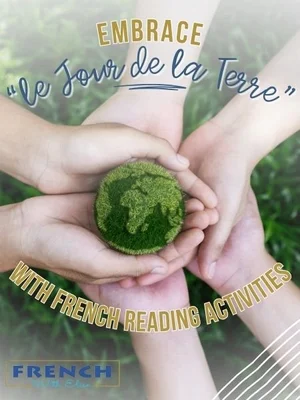 Embrace "le Jour de la Terre" with French Earth Day Reading Activities ...