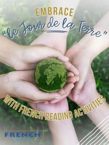 Embrace "le Jour de la Terre" with French Earth Day Reading Activities ...