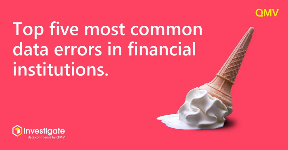 What Are The Most Common Data Errors In Financial Institutions? — QMV ...