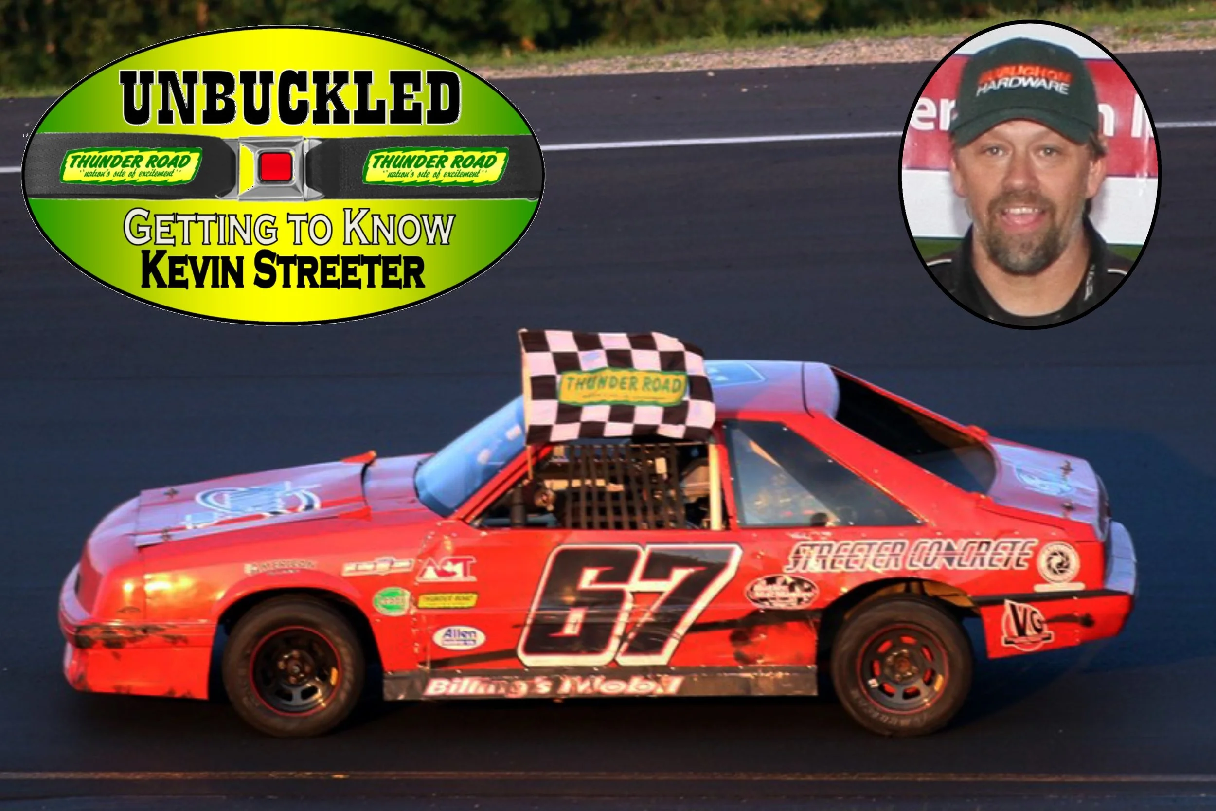 Unbuckled: Getting to Know Kevin Streeter — Thunder Road Speedbowl