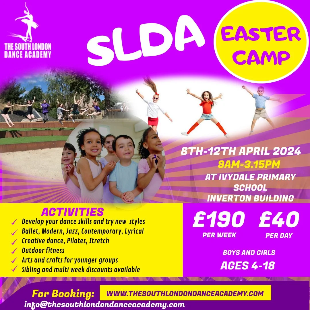 The South London Dance Academy — Easter Camp 8th-12th April 2024 ...