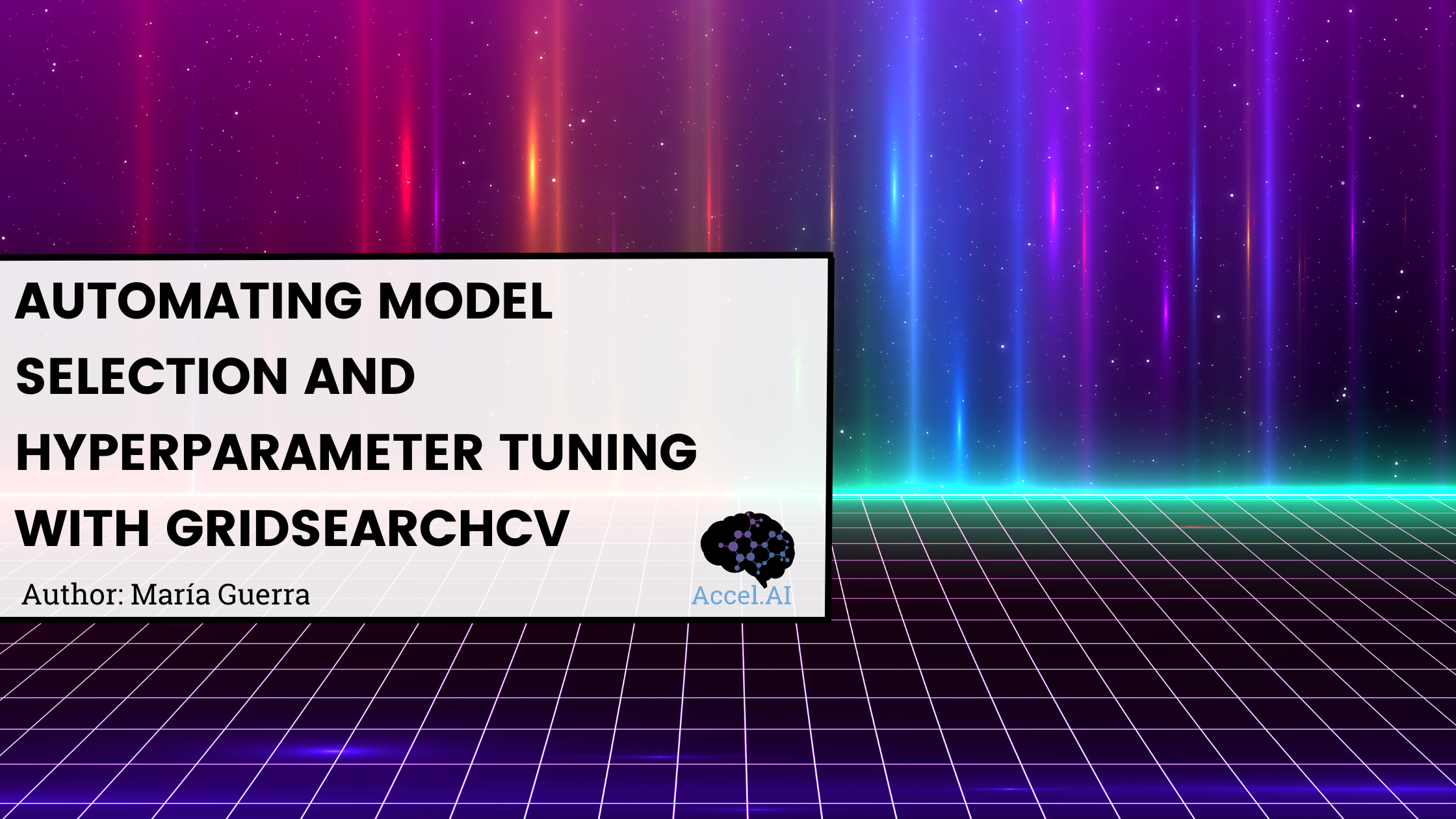 Automating Model Selection and Hyperparameter Tuning with GridSearchCV — Accel.AI