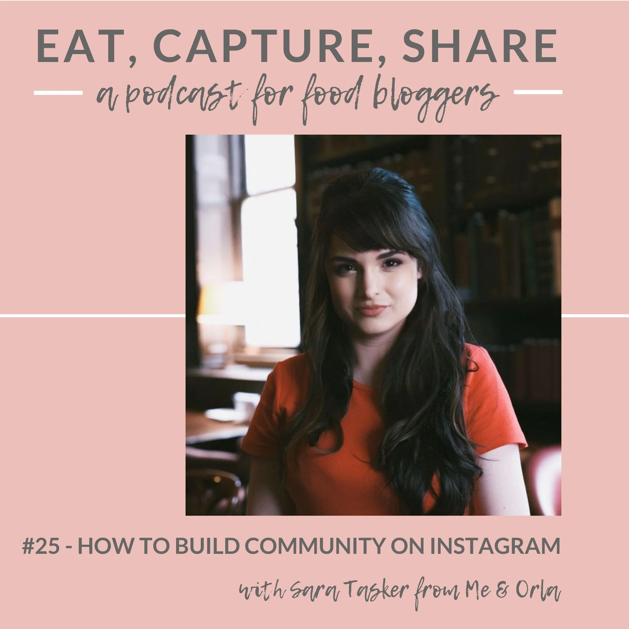 #25 - HOW TO BUILD COMMUNITY ON INSTAGRAM WITH SARA TASKER — a vegan ...