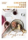 E-BOOK BUNDLE: CREATIVE FOOD PHOTOGRAPHY & THE PLAYBOOK — a vegan food ...