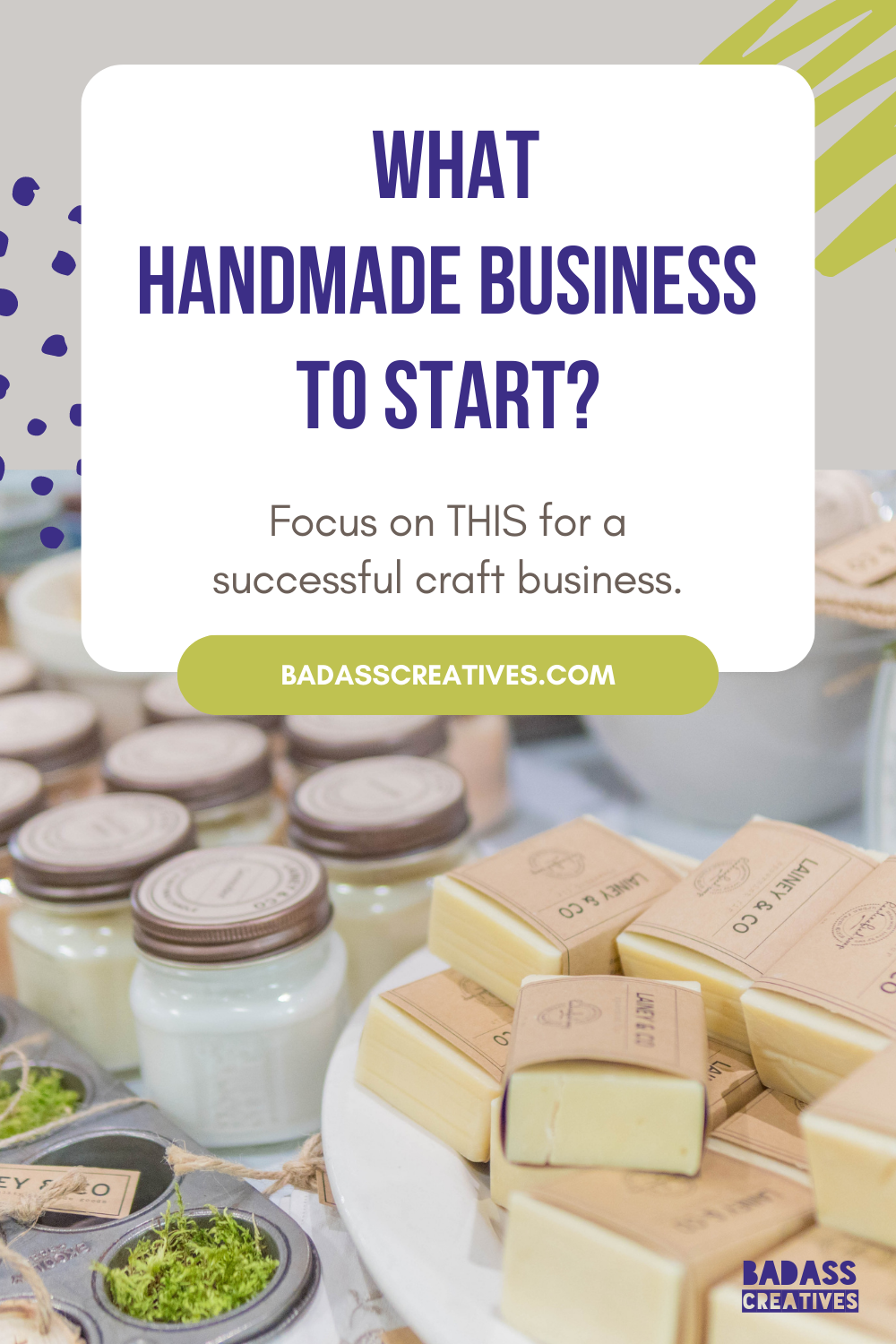 What handmade business to start? Focus on THIS for a successful craft ...