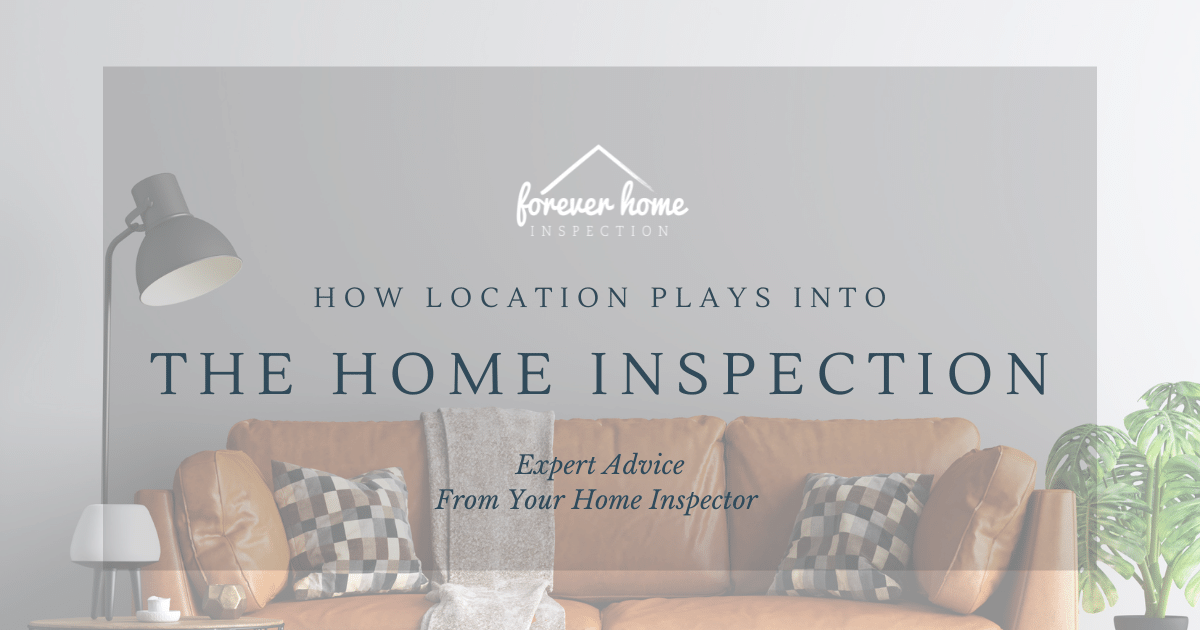 How Location Plays into the Home Inspection — Real Estate's #1 Choice