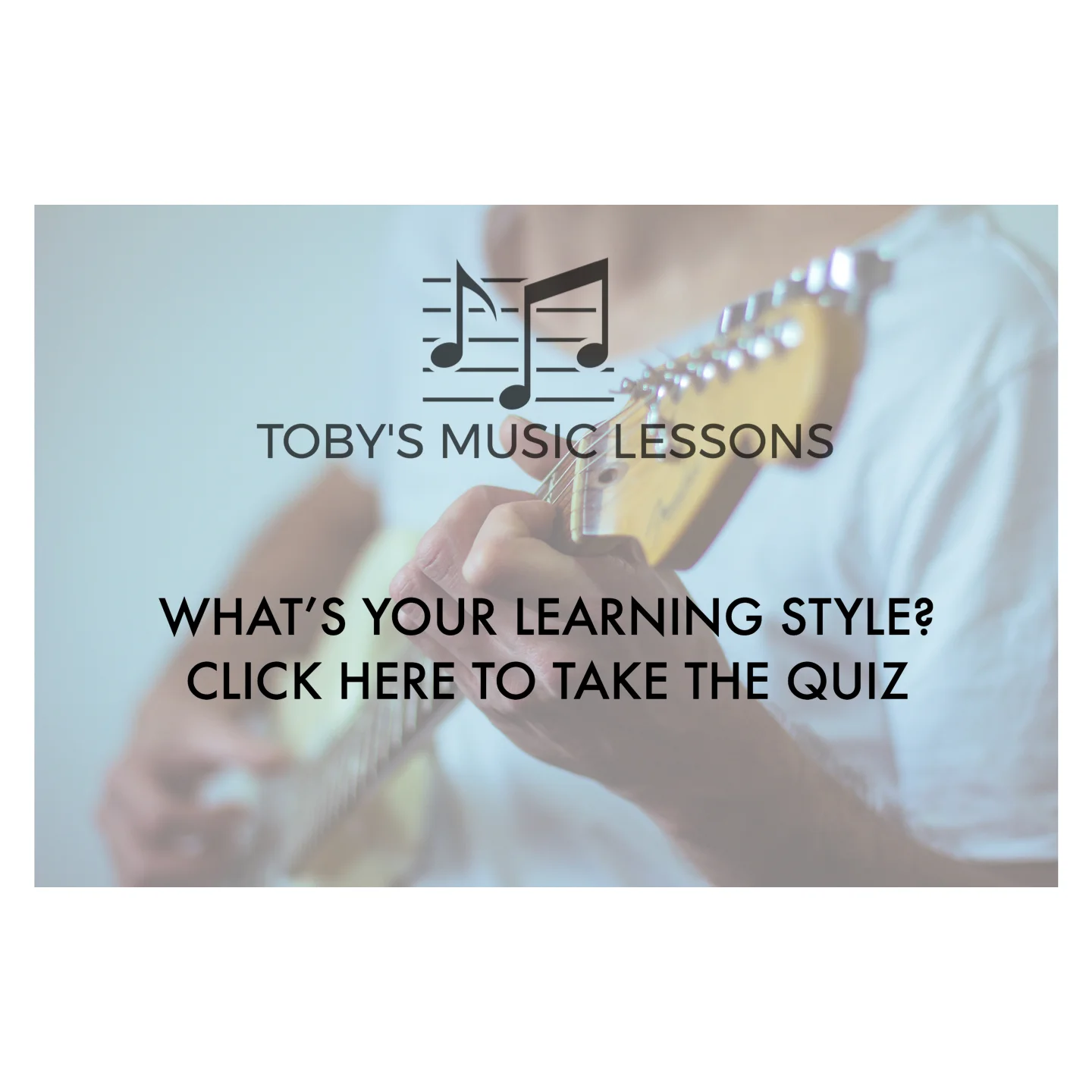 Learning Styles — Toby's Music Lessons