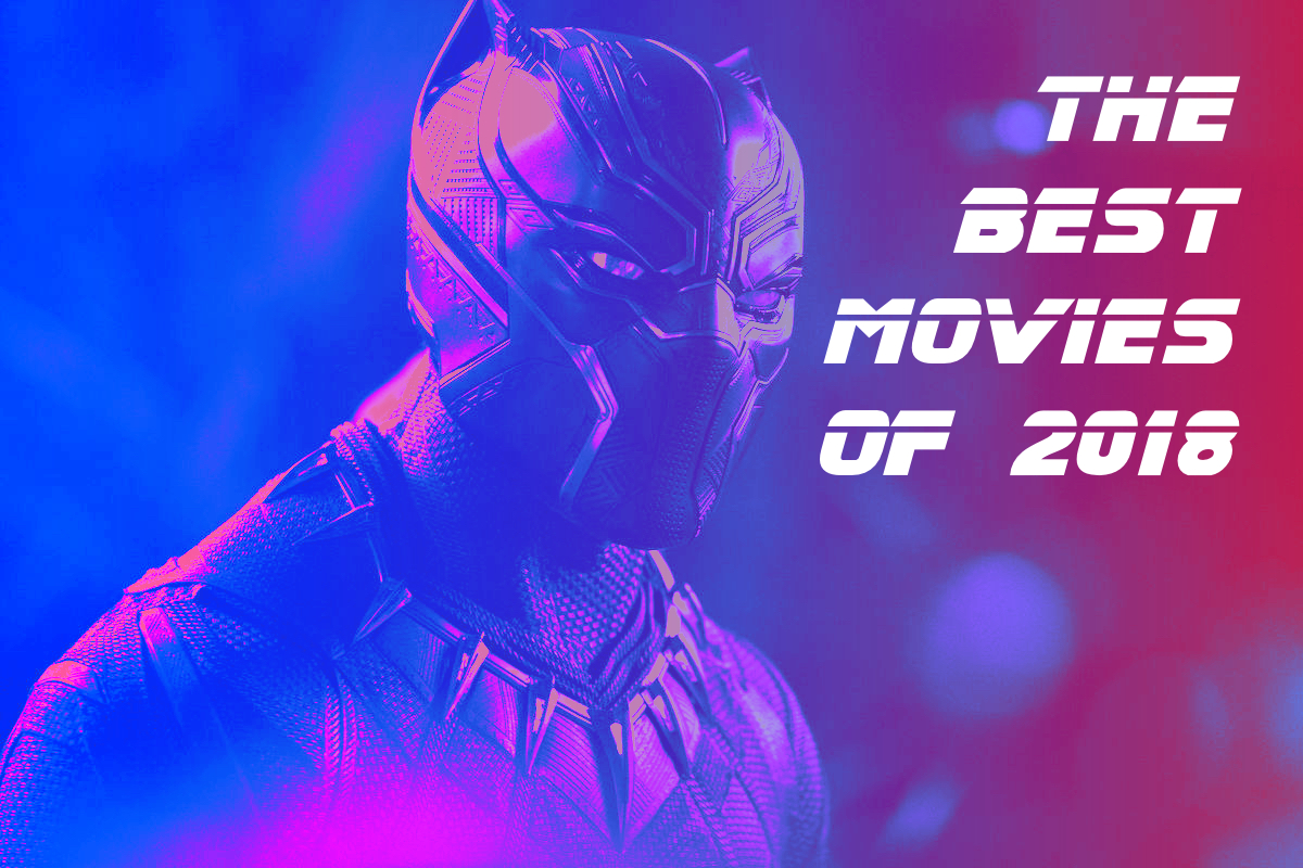 THE BEST MOVIES OF 2018