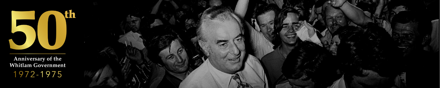 50th Anniversary Legacy Papers — Whitlam Institute