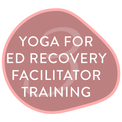 Yoga for Eating Disorder Recovery Facilitator Training — Eat Breathe Thrive