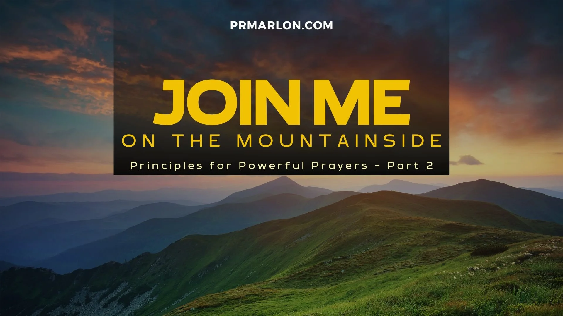 Principles for Powerful Prayers - Part 2 — Pr. Marlon's Blog
