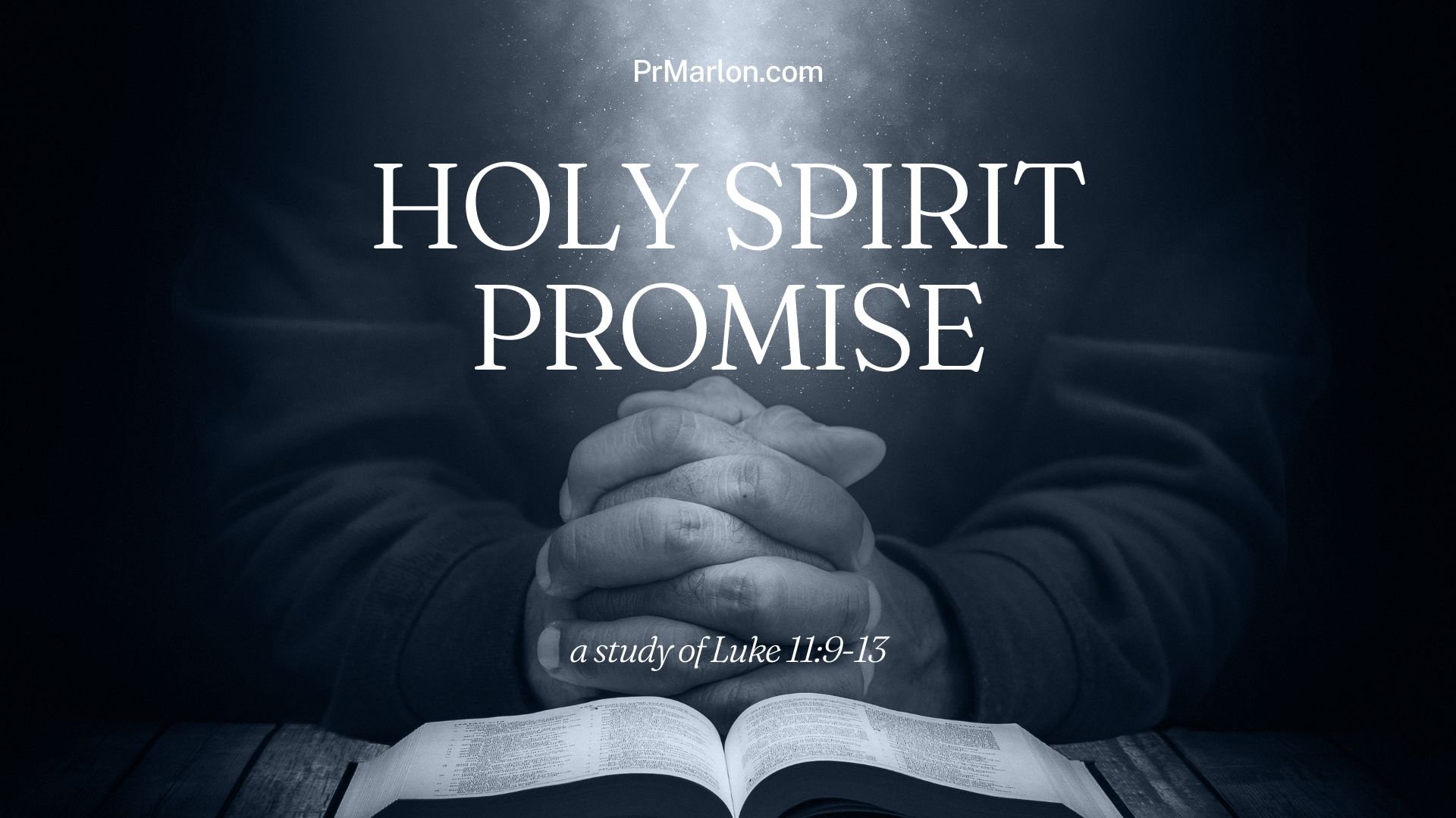 Holy Spirit Promise — Pr. Marlon's Blog Holy Spirit Promise — Pr. Marlon's Blog