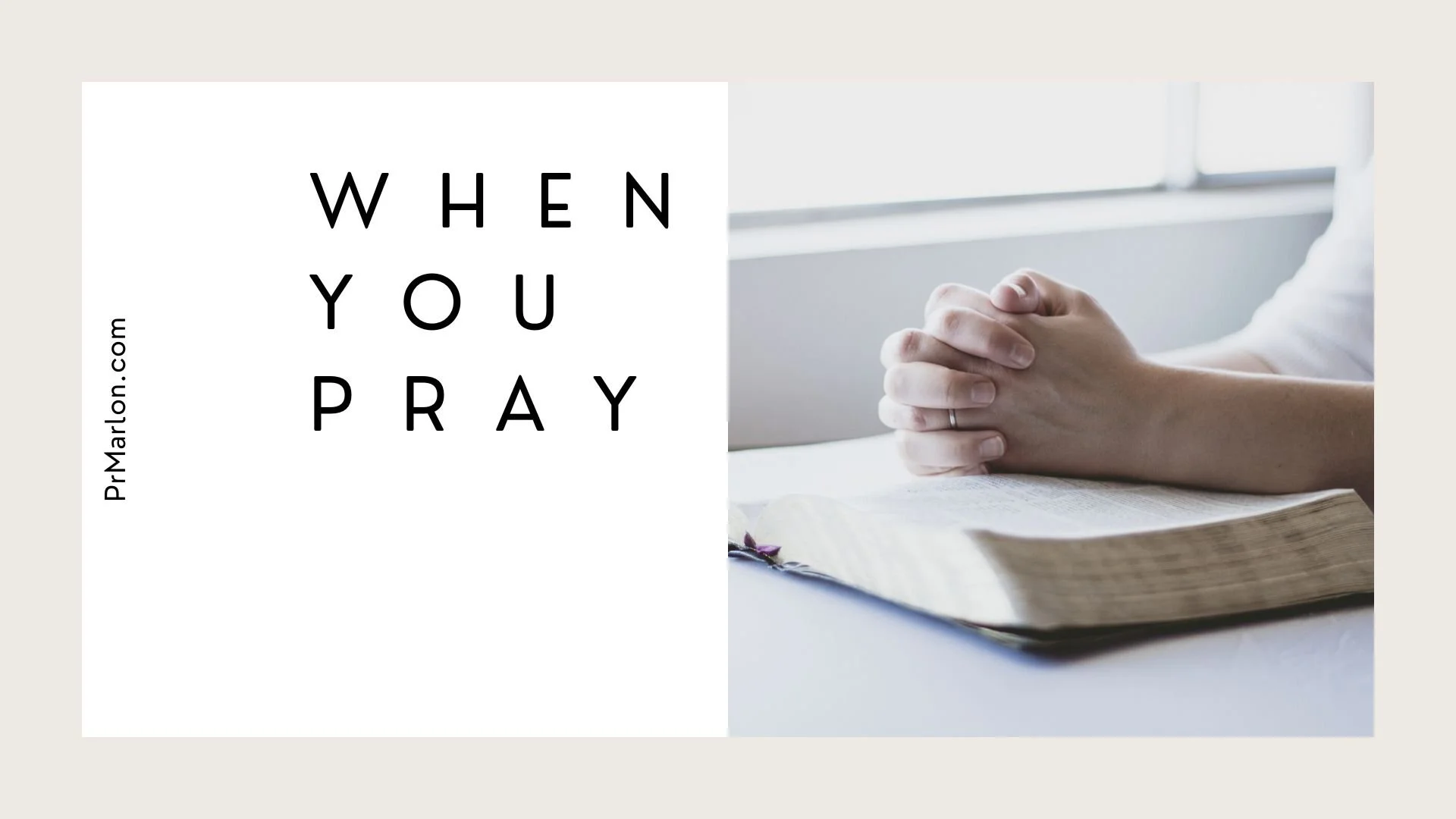 When you Pray — Pr. Marlon's Blog