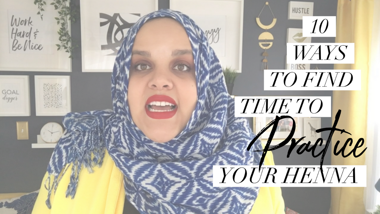 10 Ways to Find More Time to Practice Henna — Hennapreneur: Online ...