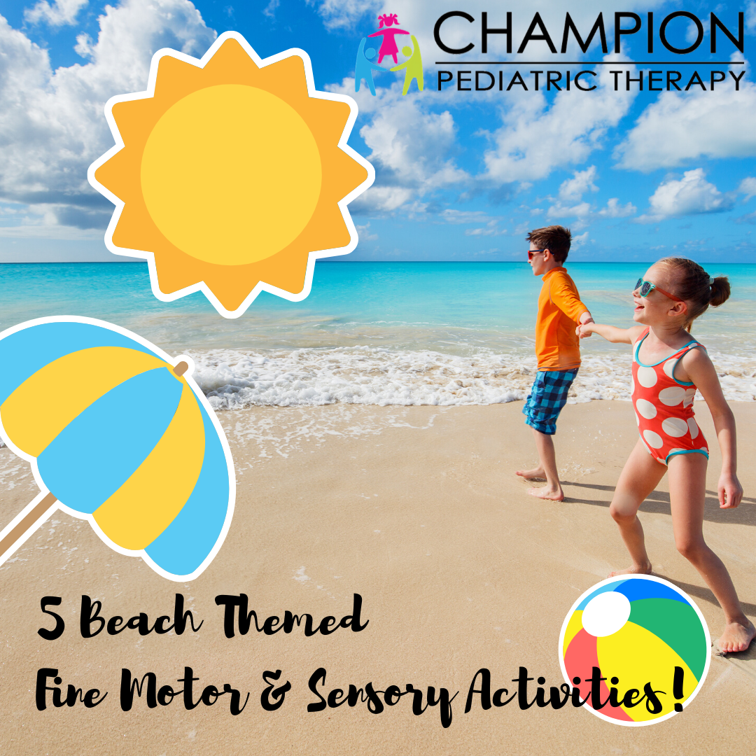 5 Beach Themed Fine Motor & Sensory Activities — Champion Pediatric Therapy