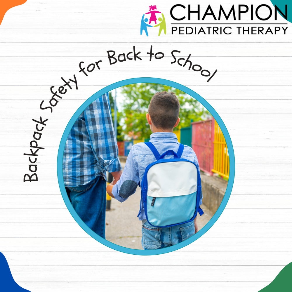 Backpack Safety for Back to School — Champion Pediatric Therapy