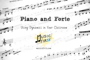 Dynamics: Teaching Piano and Forte — Music is First