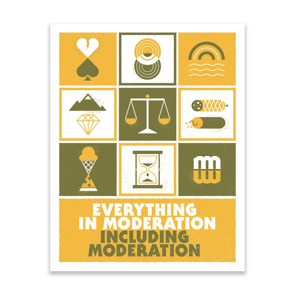 Everything In Moderation