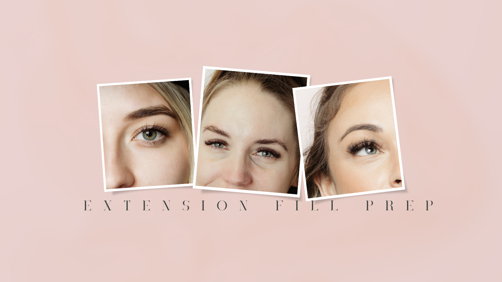 Eyelash Fill Prep | Eye Candy Lash Extensions