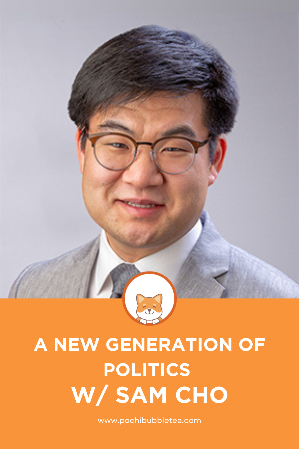 A New Generation of Politics w/ Sam Cho — Pochi Bubble Tea Cafe