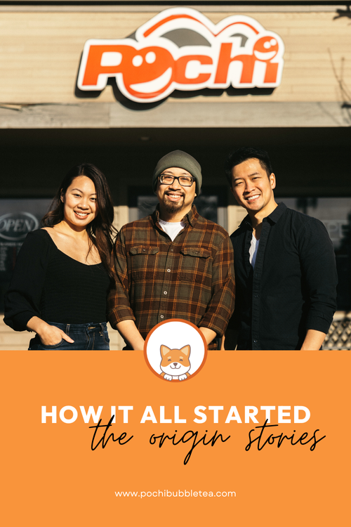 How It All Started, Pochi Origin Stories — Pochi Bubble Tea Cafe