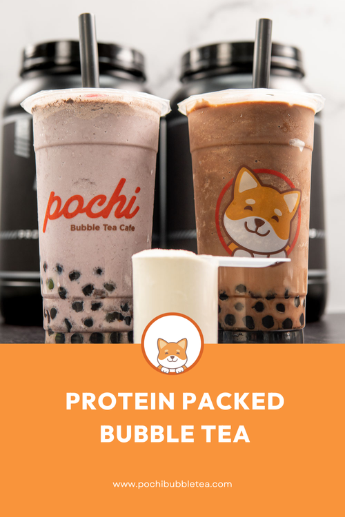 Protein Packed Bubble tea — Pochi Bubble Tea Cafe