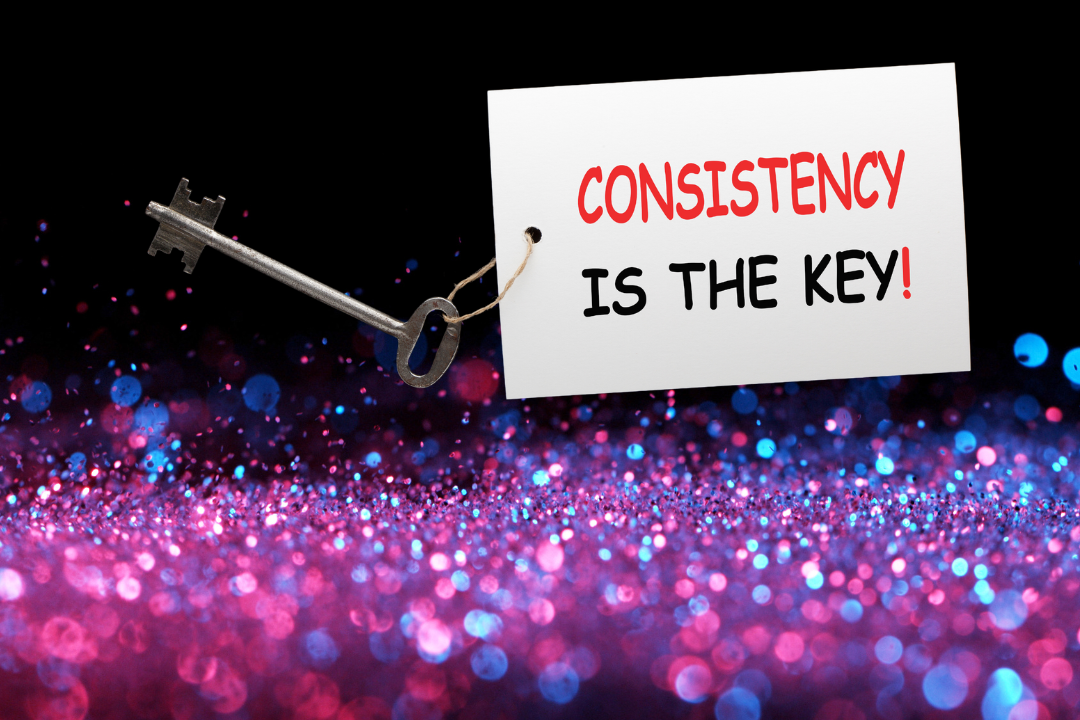 The Power of Consistency — No Bullshit Marketing