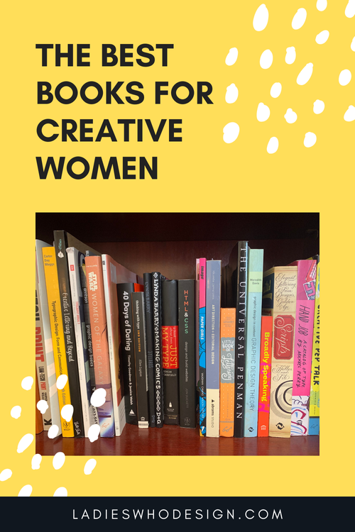 The Best Books For Creative Women | Ladies Who Design — Ladies Who Design