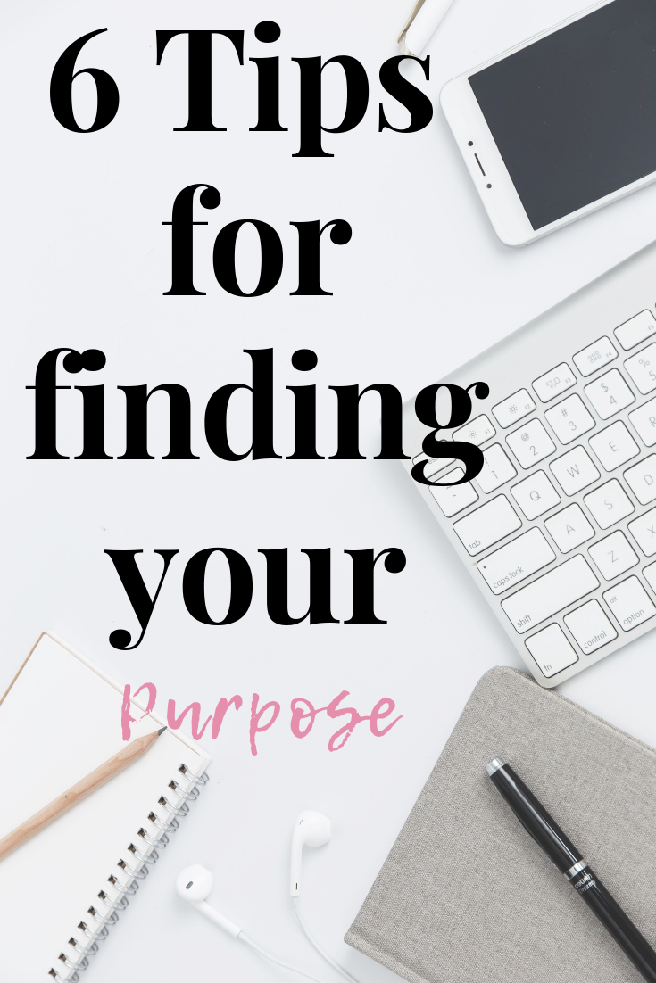 6 Tips to Help You Discover Your Purpose — Freely Nat