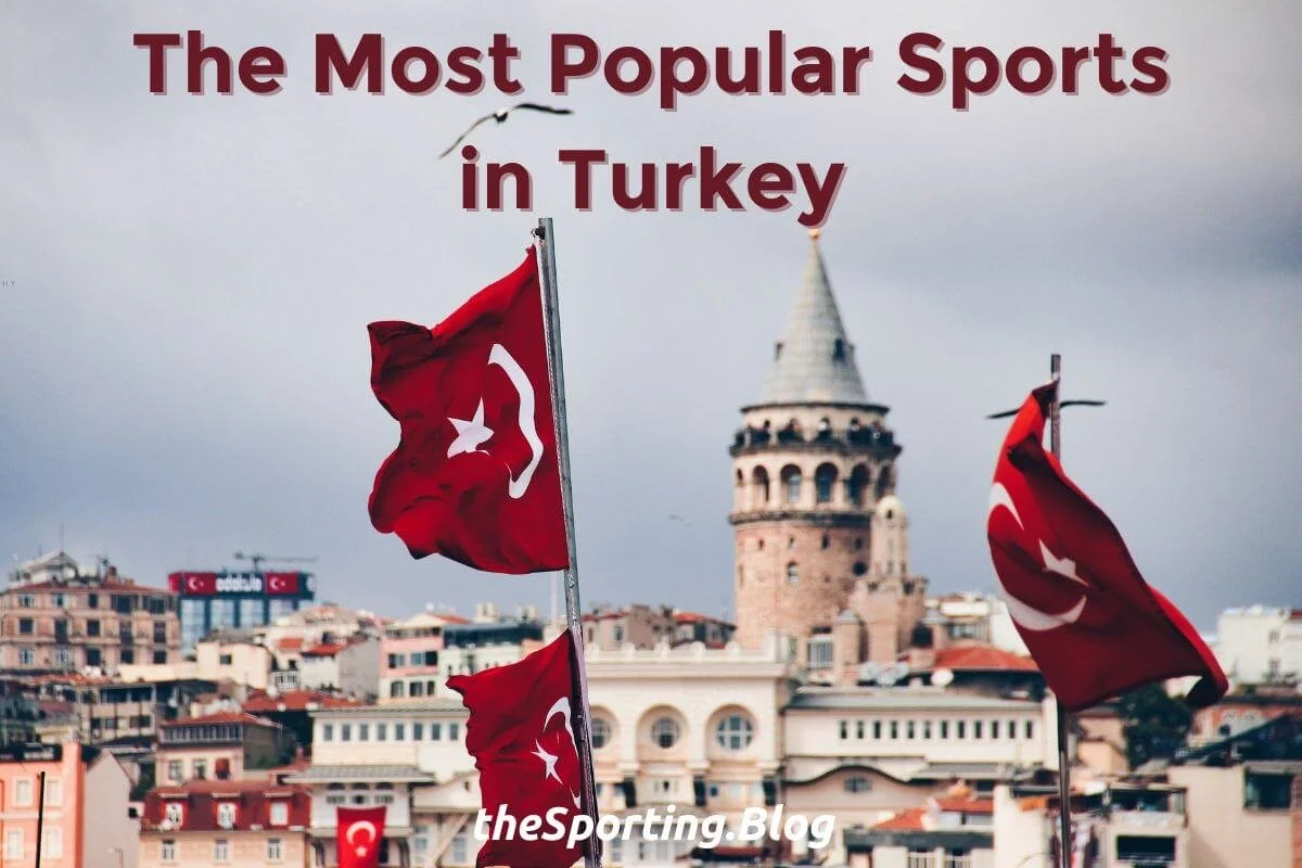 The 6 Most Popular Sports in Turkey — The Sporting Blog