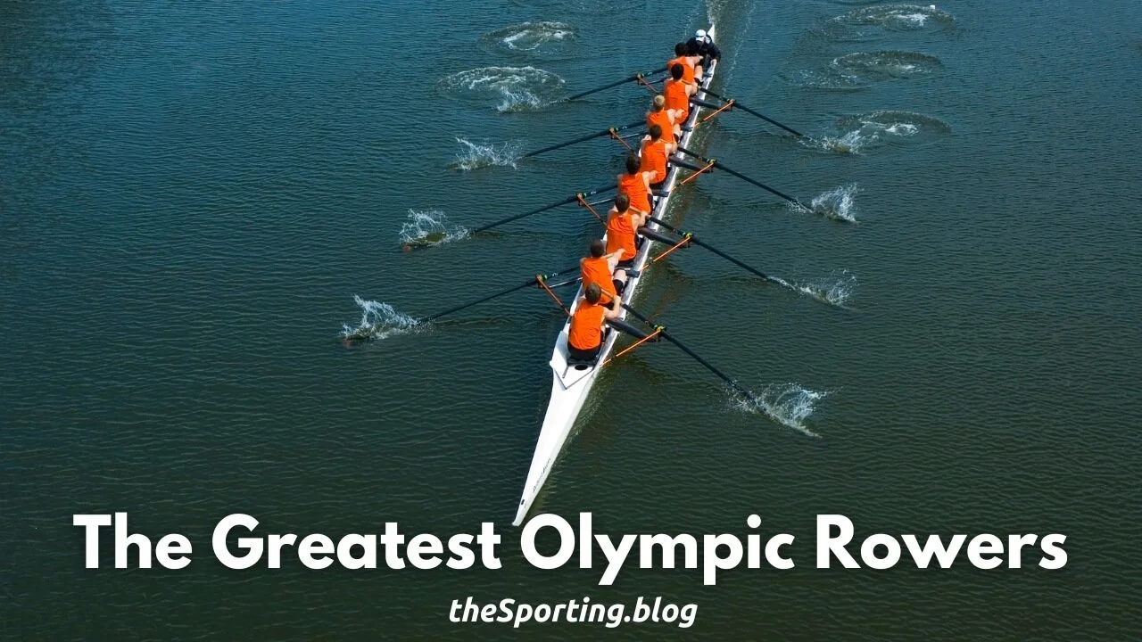 Flat Water Maestro's: The 10 Greatest Olympic Rowers — The Sporting Blog