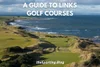 A Guide to Links Golf Courses: Where the Game of Golf was Born — The ...