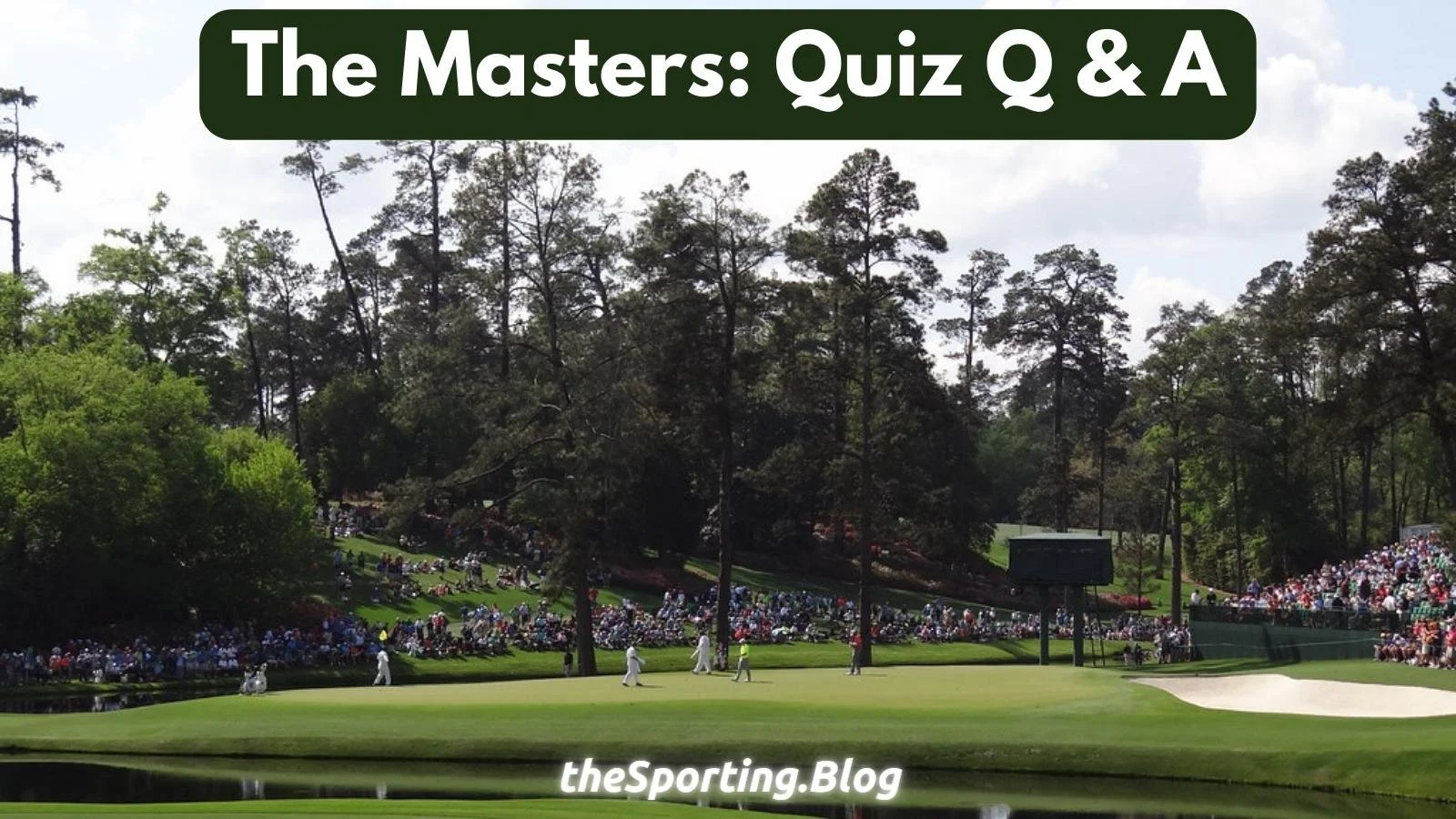 The Masters Quiz: Questions and Answers on Golf's most iconic ...