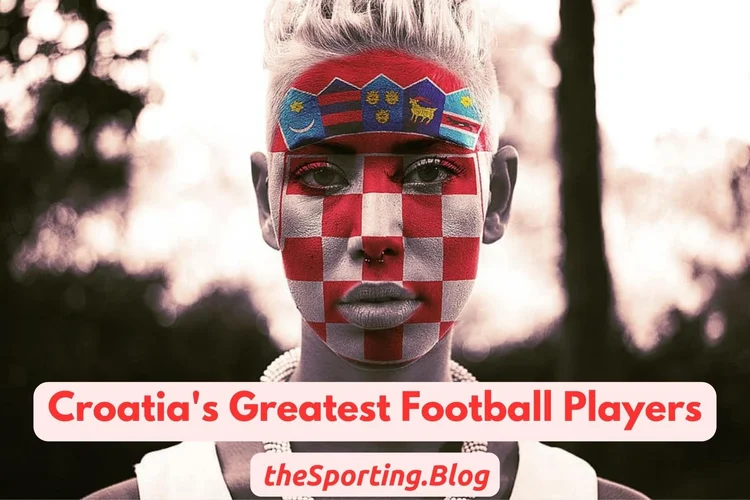 The 5 Greatest Croatian Footballers — The Sporting Blog
