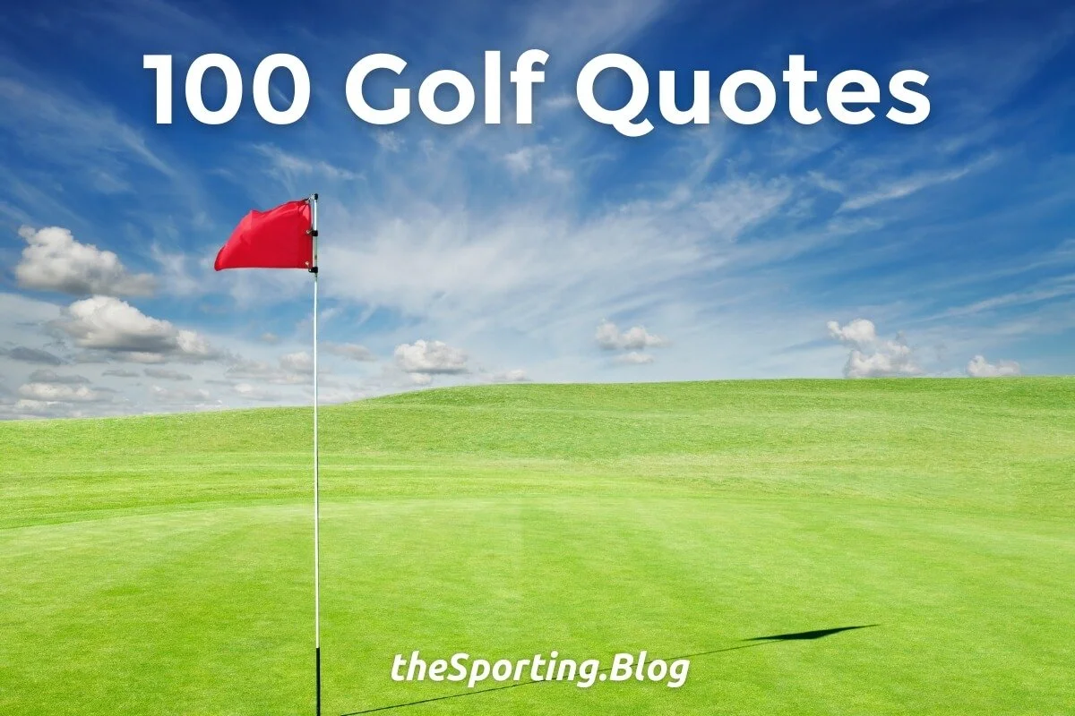 100 Memorable Golf Quotes: Quotes about The Sport of Golf — The ...