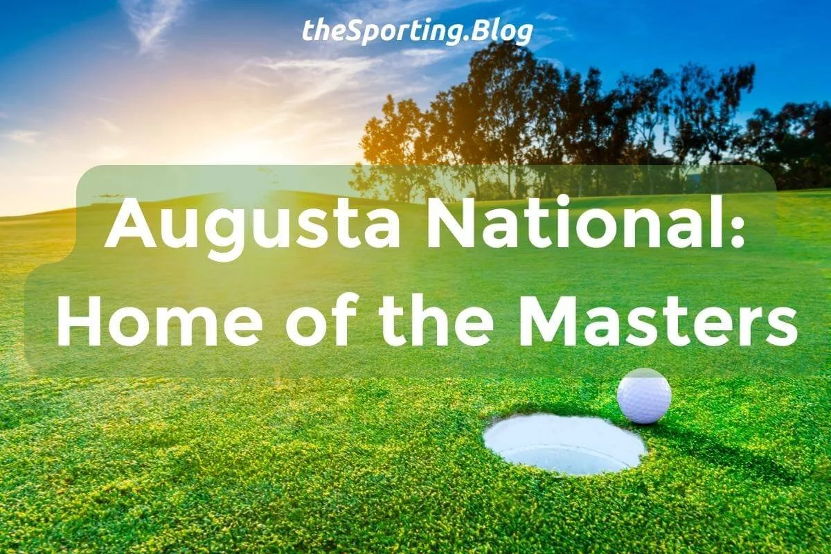 Augusta Golf Course: A Guide to Augusta National Home of the Masters ...