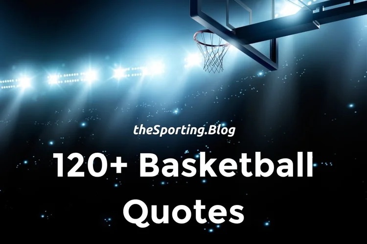 122 Basketball Quotes: Quotes about Basketball Players, Teams and ...