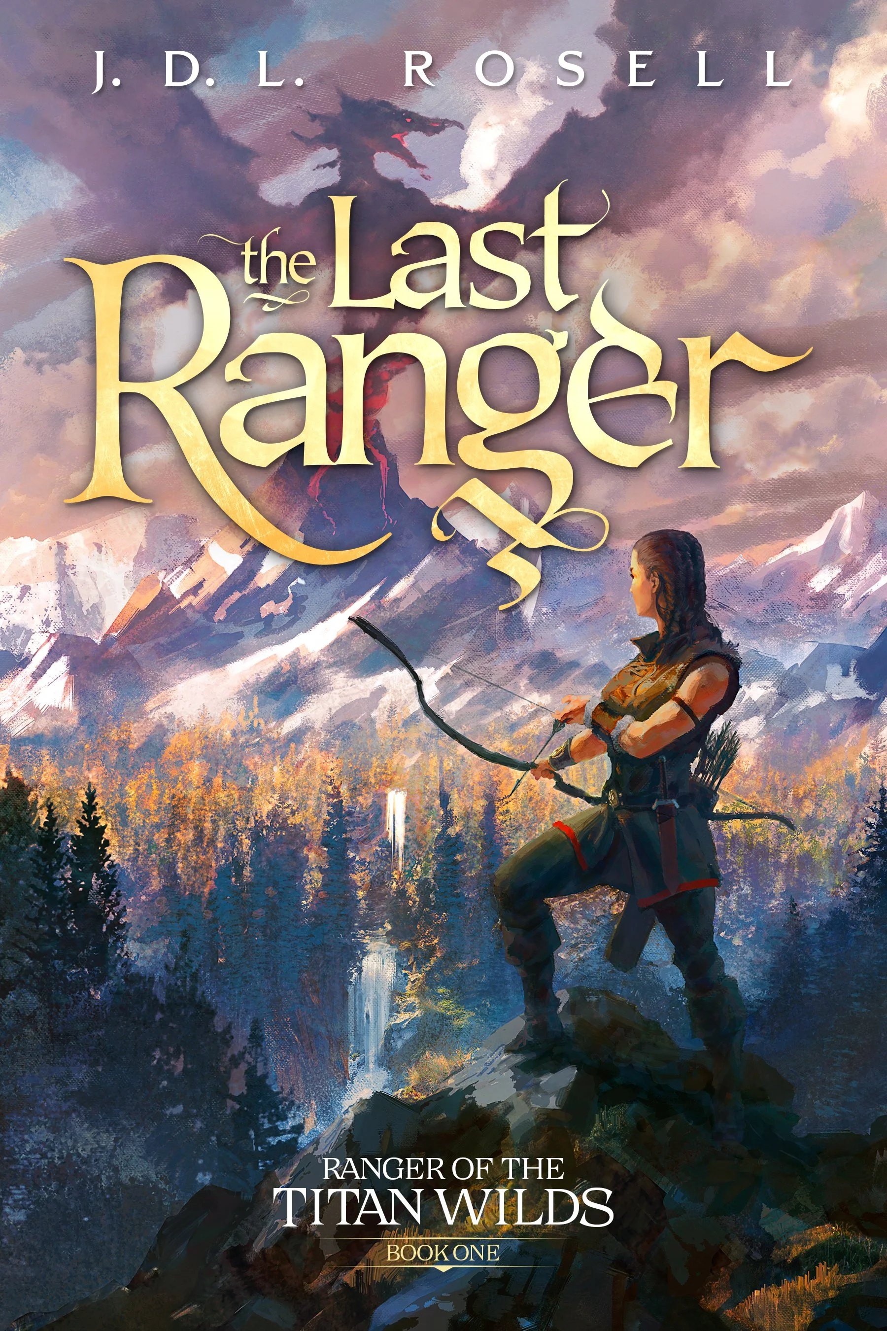 The Last Ranger: Sample — J.D.L. Rosell - Epic Fantasy Author