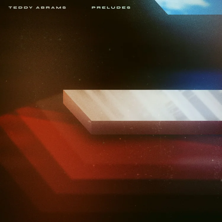 New Amsterdam Records - Teddy Abrams — Preludes