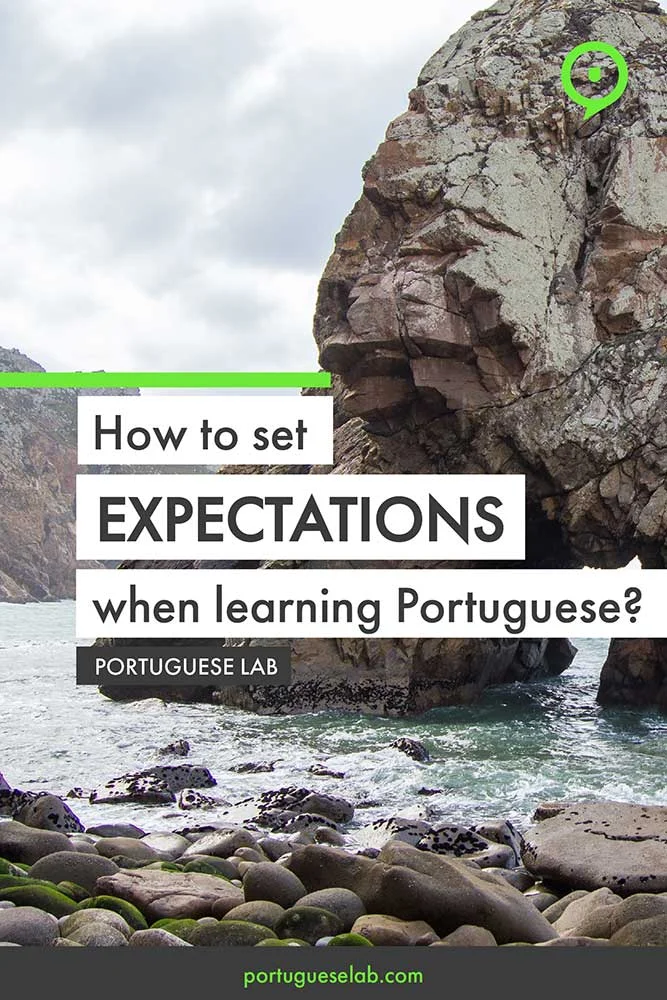 Set expectations when learning Portuguese — Portuguese Lab
