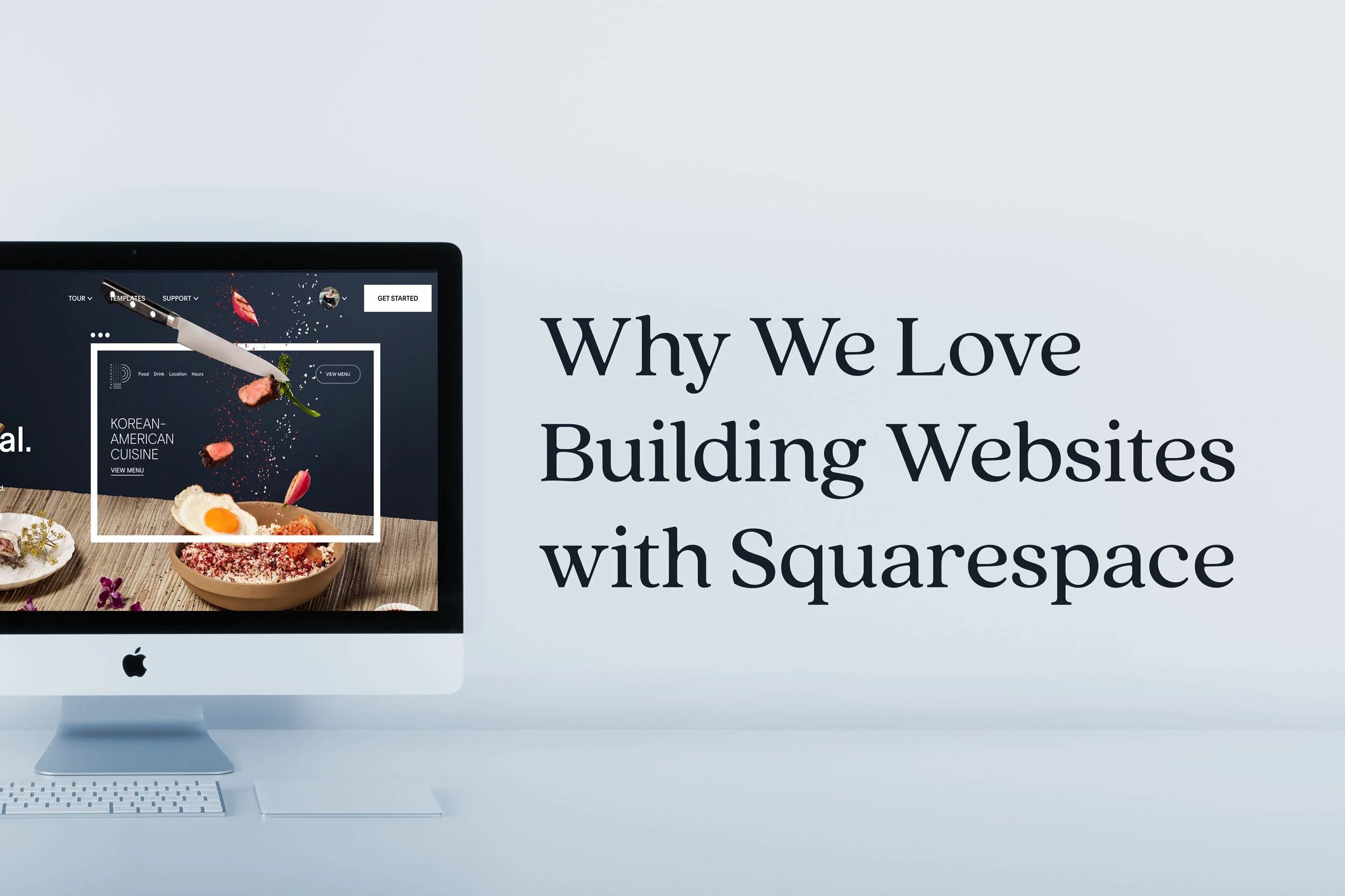 Why We Love Building Websites with Squarespace — The Look & The Feel ...