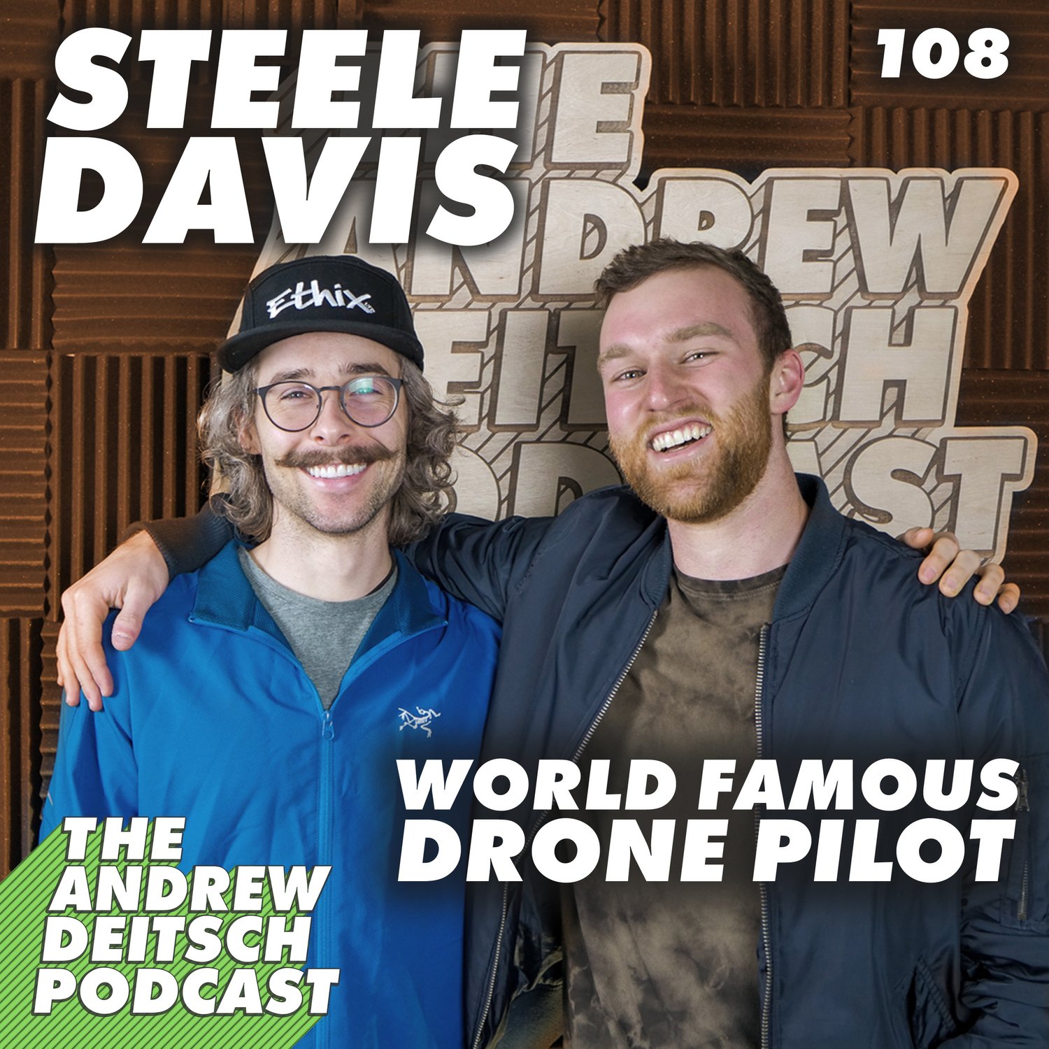 108: World Famous Drone Pilot - Steele Davis — Andrew Deitsch