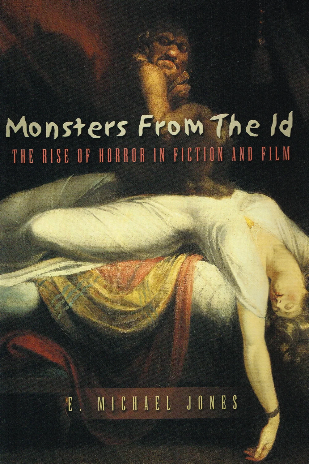 Monsters From the ID — Fidelity Press by E. Michael Jones