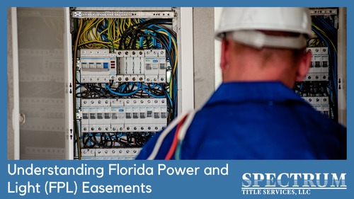 Understanding Florida Power and Light (FPL) Easements — Spectrum Title ...